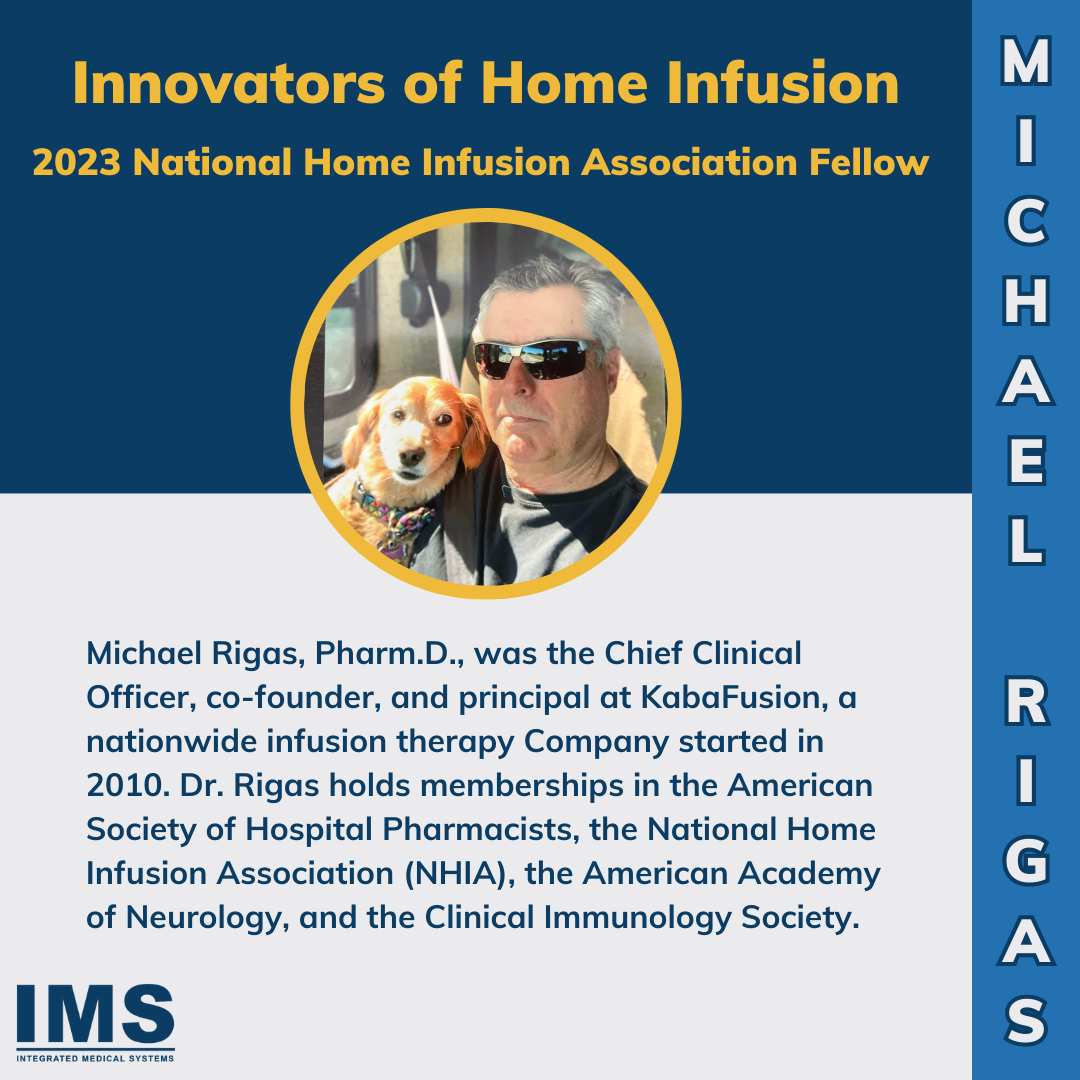 Innovators of Home Infusion: Michael Rigas, Pharm.D. - News